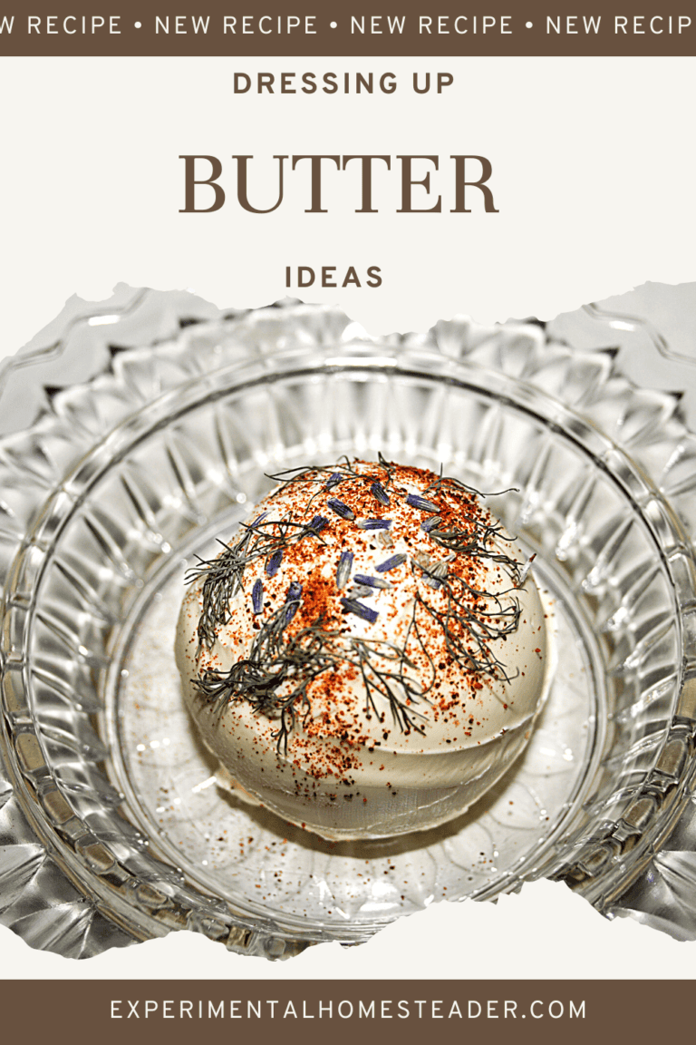 Dressing Up Butter - Experimental Homesteader