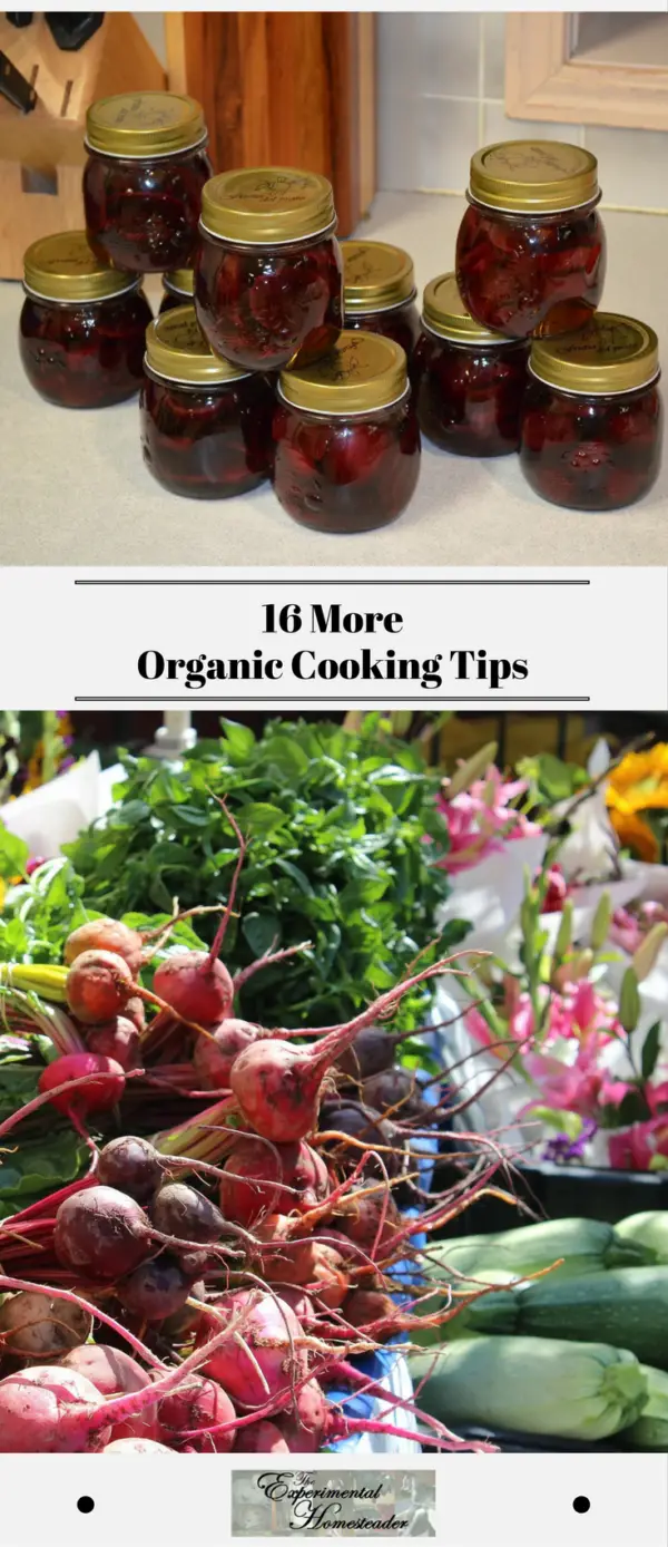 16 More Organic Cooking Tips - Experimental Homesteader