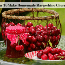 How To Make Homemade Maraschino Cherries - Experimental Homesteader