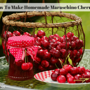 How To Make Homemade Maraschino Cherries - Experimental Homesteader