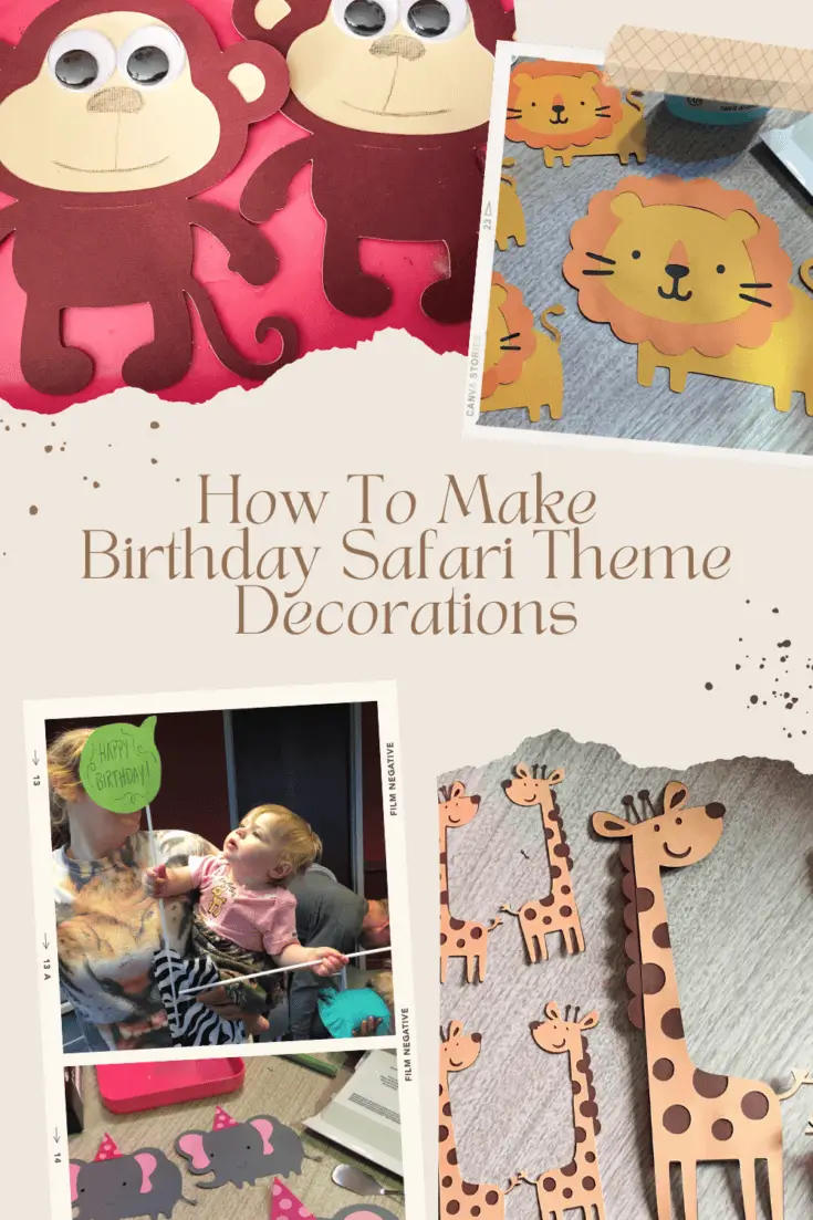 How To Make Birthday Safari Theme Decorations - Experimental Homesteader