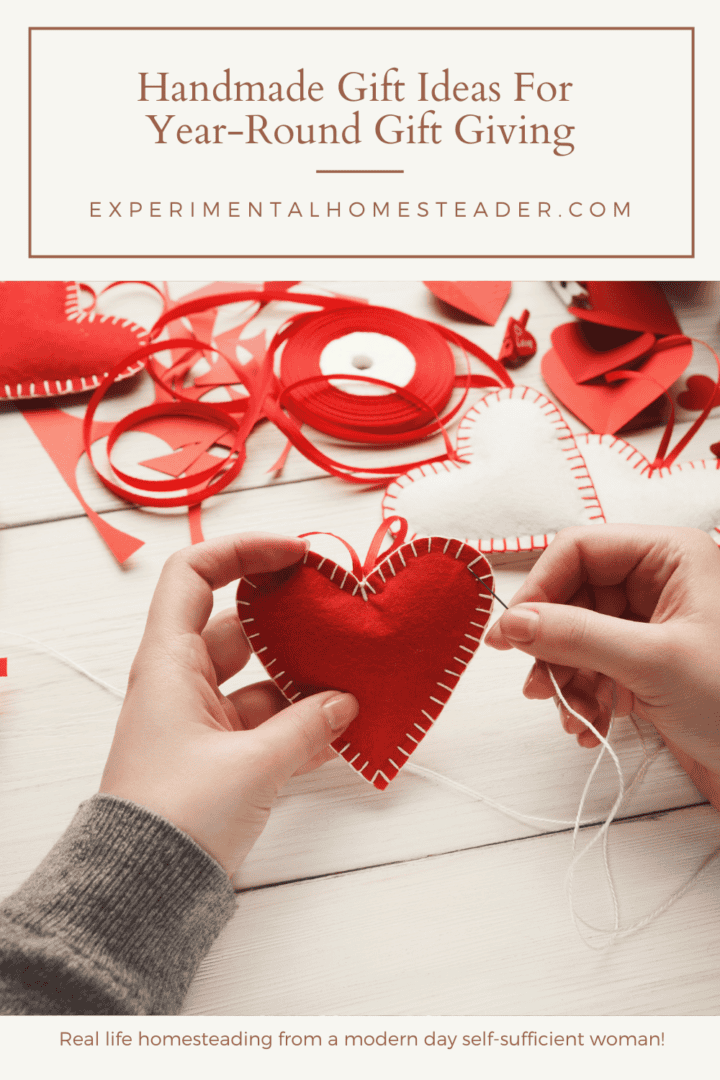 Handmade Gift Ideas For Year-Round Gift Giving - Experimental Homesteader