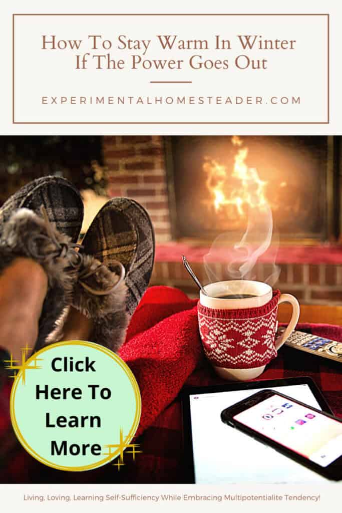 How To Stay Warm In Winter If The Power Goes Out - Experimental Homesteader