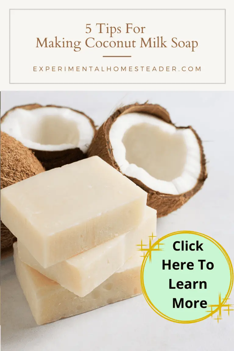 5 Tips For Making Coconut Milk Soap - Experimental Homesteader
